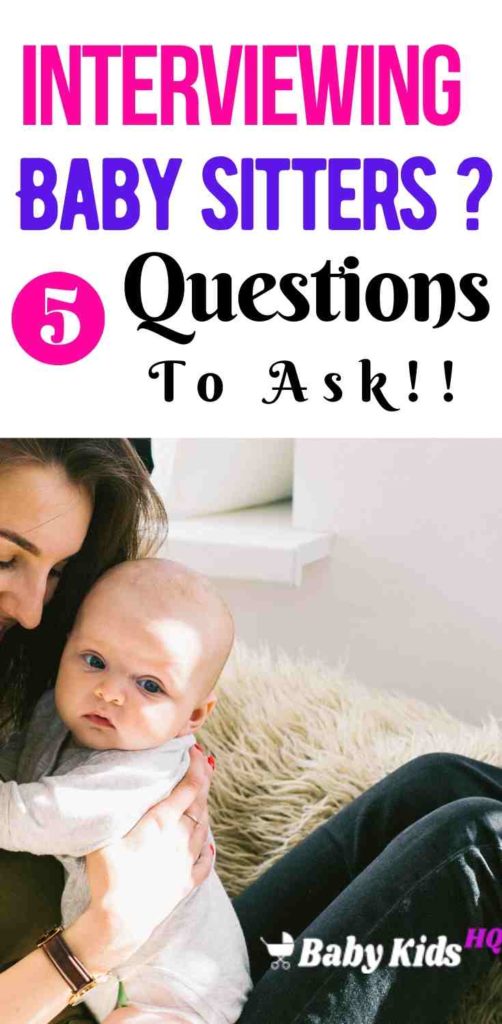 Interviewing Babysitters: 5 Crucial Questions Every Parent Must Ask ...