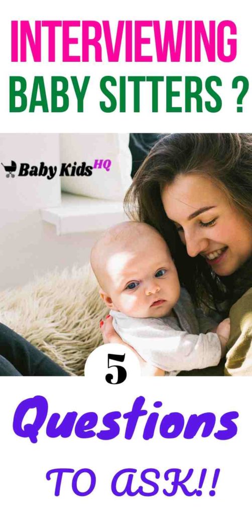 Interviewing Babysitters: 5 Crucial Questions Every Parent Must Ask ...
