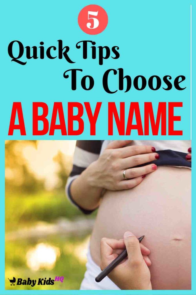 5 Quick Tips To Choose A Baby Name - BabyKidsHQ