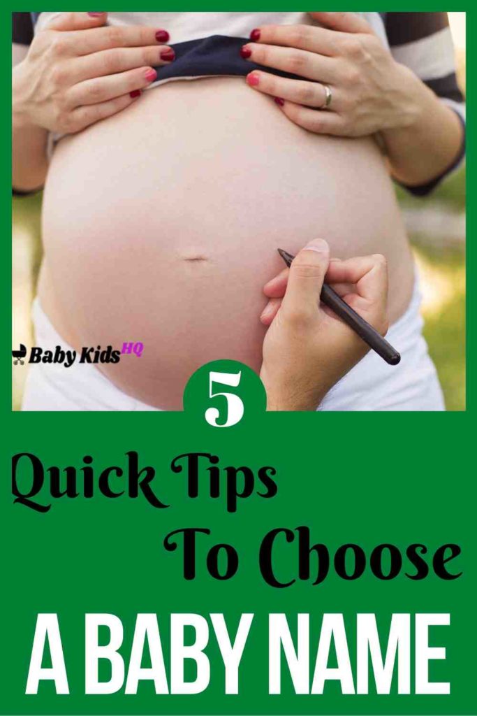 5 Quick Tips To Choose A Baby Name - BabyKidsHQ