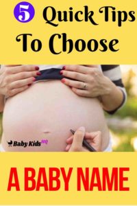 5 Quick Tips To Choose A Baby Name - BabyKidsHQ