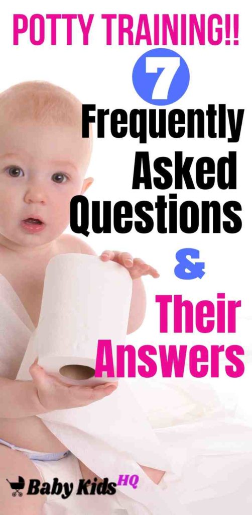 Potty Training: 7 Frequently Asked Questions & Their Answers - BabyKidsHQ