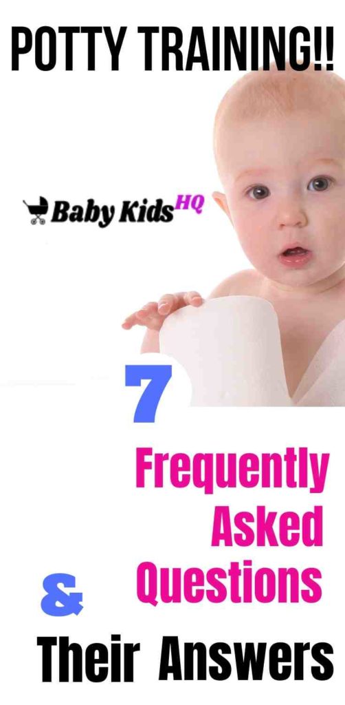 Potty Training: 7 Frequently Asked Questions & Their Answers - BabyKidsHQ