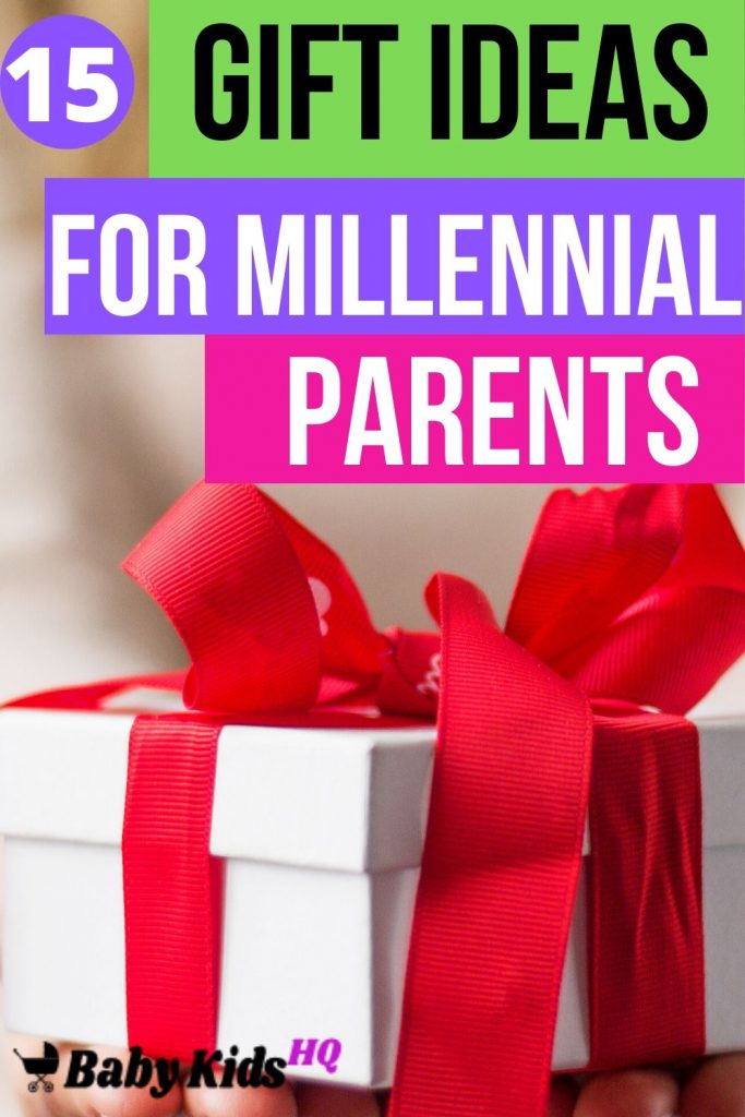 15 Gift Ideas For Millennial Parents - BabyKidsHQ