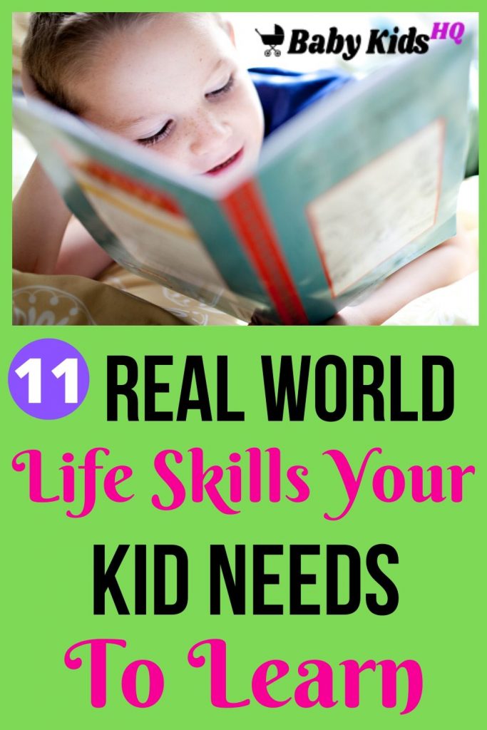 11 Real World Life Skills Your Kid Needs to Learn - BabyKidsHQ