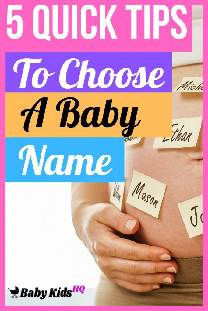 5 Quick Tips To Choose A Baby Name - BabyKidsHQ