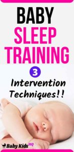 Baby Sleep Training? 3 Intervention Techniques!! - BabyKidsHQ