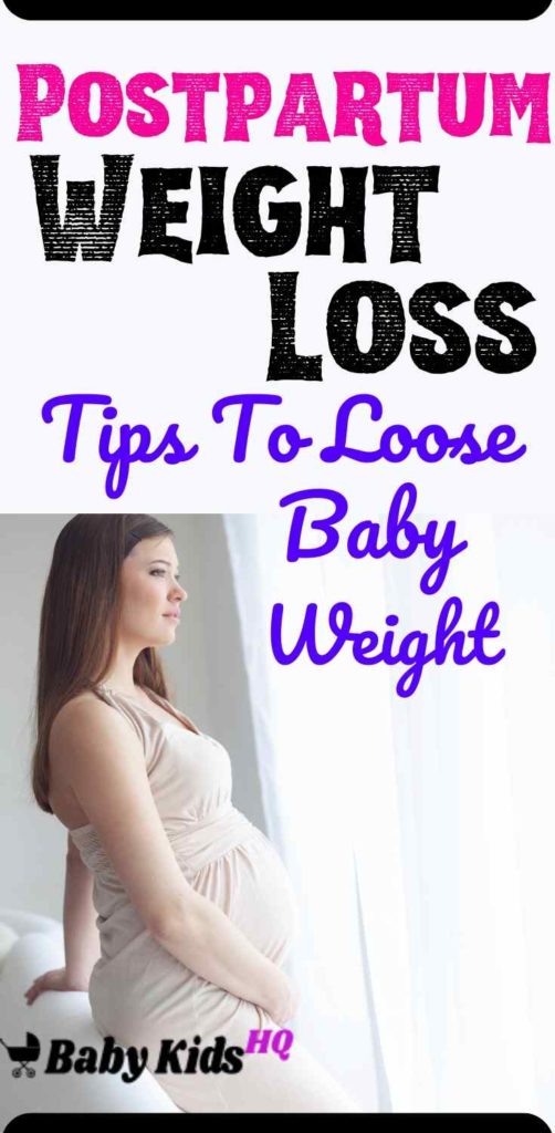 Postpartum Weight Loss: Tips To Loose Baby Weight - BabyKidsHQ
