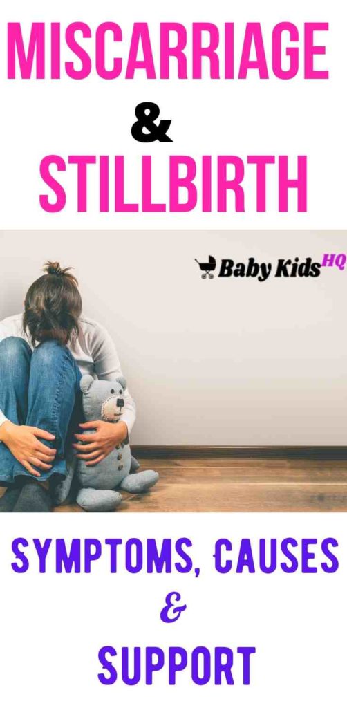 Miscarriages & Stillbirth: Symptoms, Causes, and Support!! - BabyKidsHQ