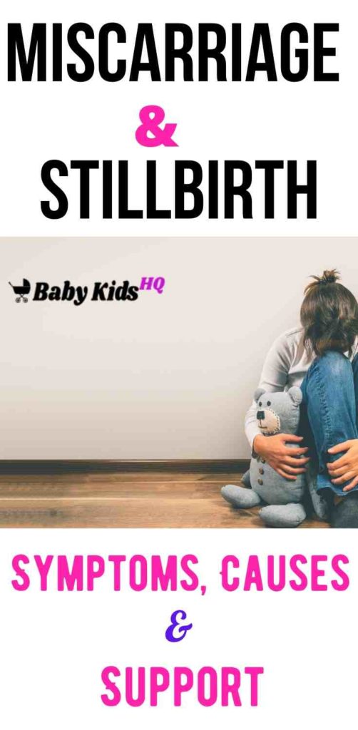 Miscarriages & Stillbirth: Symptoms, Causes, and Support!! - BabyKidsHQ